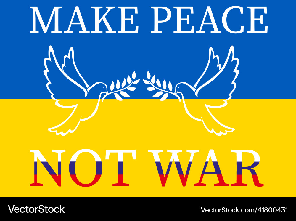 Make peace not war poster ukraine Royalty Free Vector Image