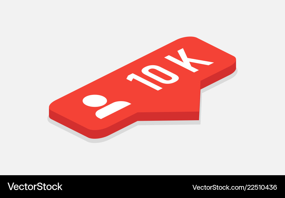 Red icon 10k followers notification isometric Vector Image