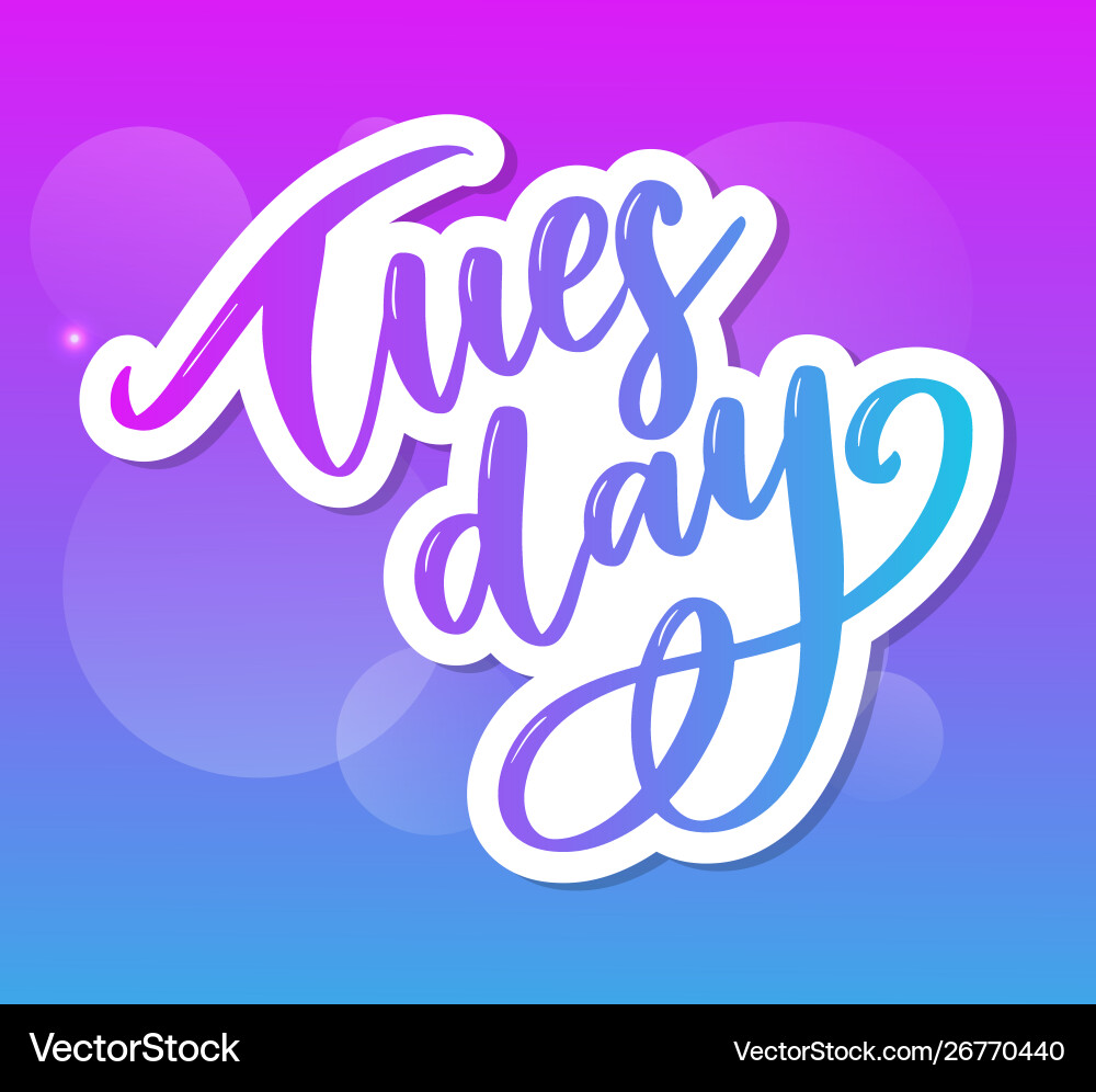 Hello tuesday words hand drawn ink lettering Vector Image