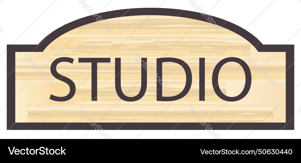Wooden studio sign Royalty Free Vector Image - VectorStock