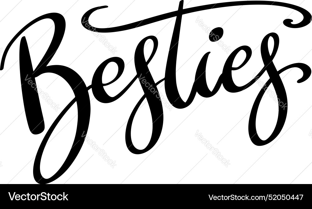 Besties lettering phrase isolated on white Vector Image