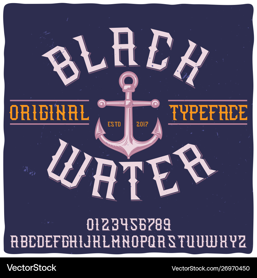 Original label typeface named black water Vector Image