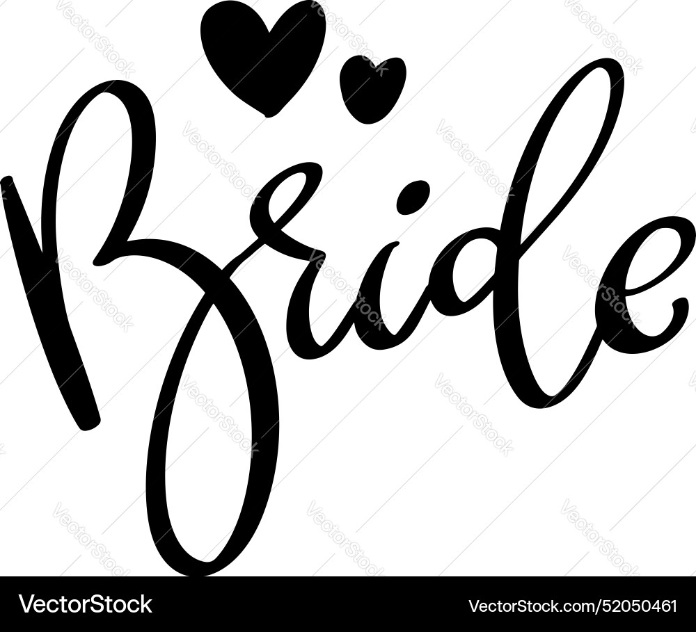 Bride lettering phrase isolated on white Vector Image