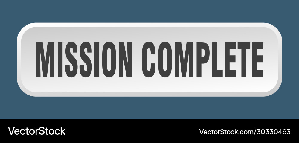 Mission complete button square Royalty Free Vector Image