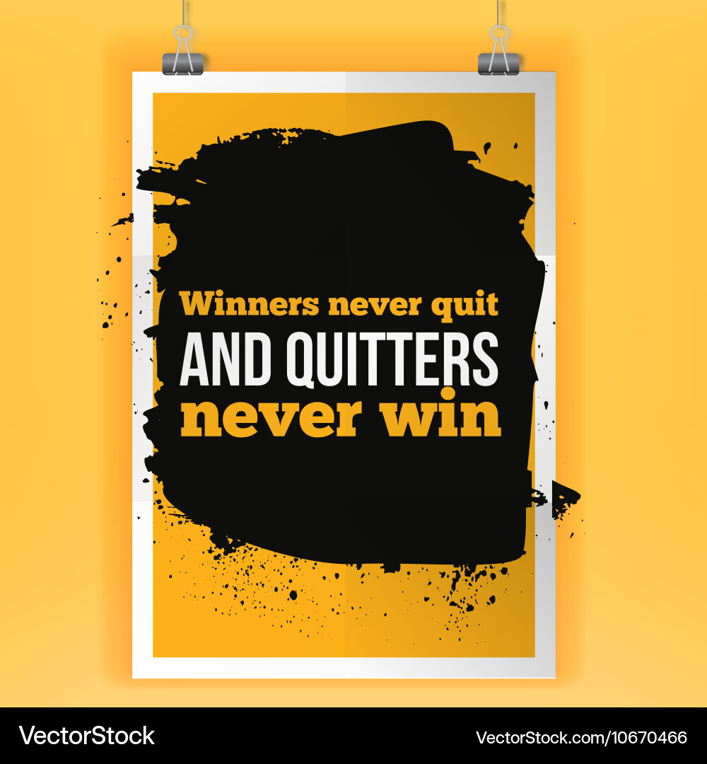 Winners never quit and quitters win Royalty Free Vector