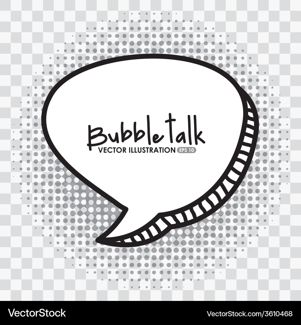Bubble talk Royalty Free Vector Image - VectorStock