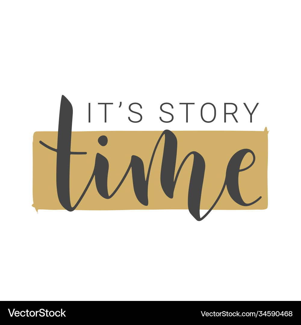 Handwritten lettering its story time Royalty Free Vector