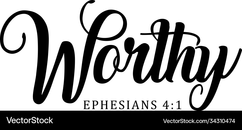 Christian Worthy Quote - Typography Royalty Free Vector