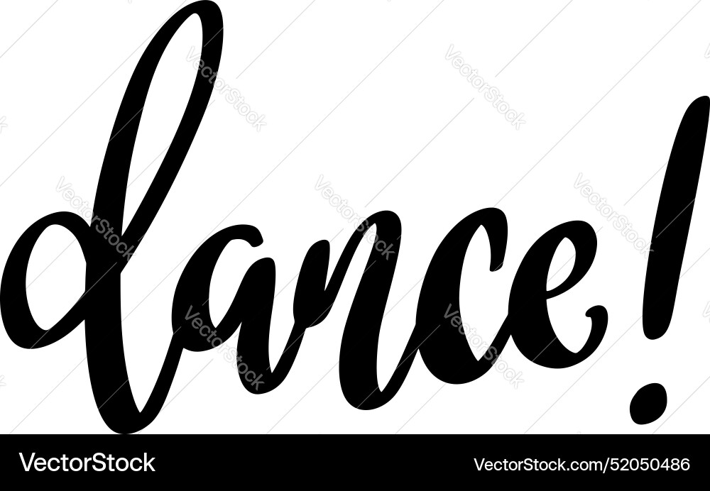 Dance lettering phrase isolated on white Vector Image