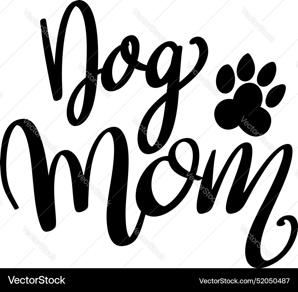 Dog mom lettering phrase isolated on white Vector Image