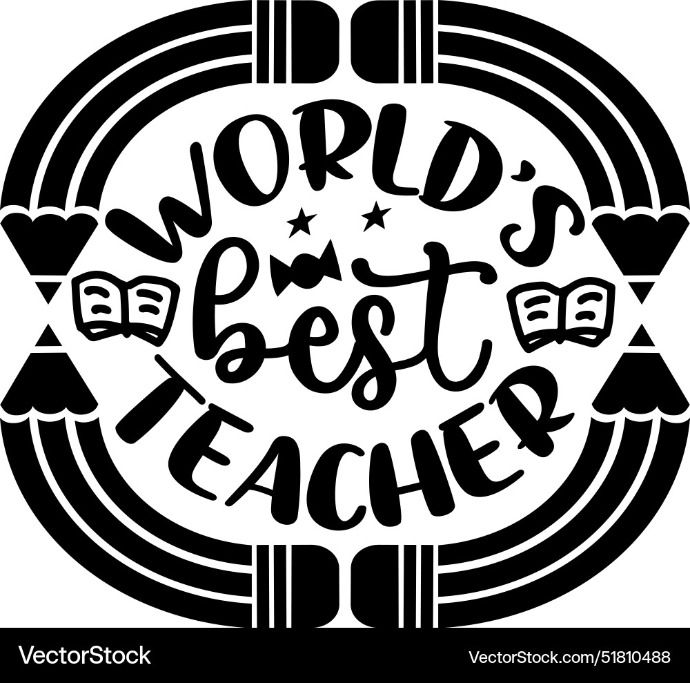 Worlds best teacher Royalty Free Vector Image - VectorStock