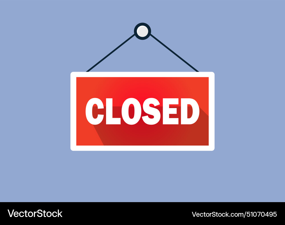 Closed sign Royalty Free Vector Image - VectorStock