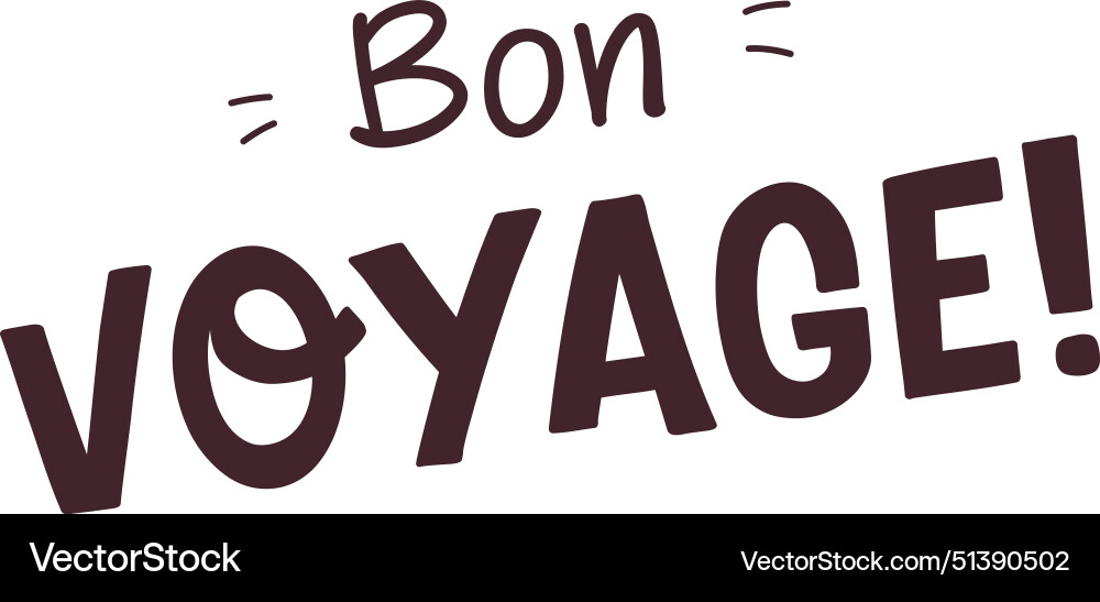 Bon voyage lettering Royalty Free Vector Image