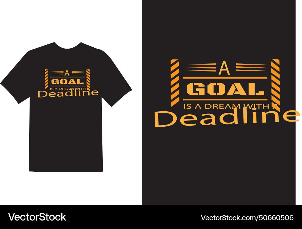 A goal typography t shirt design Royalty Free Vector Image