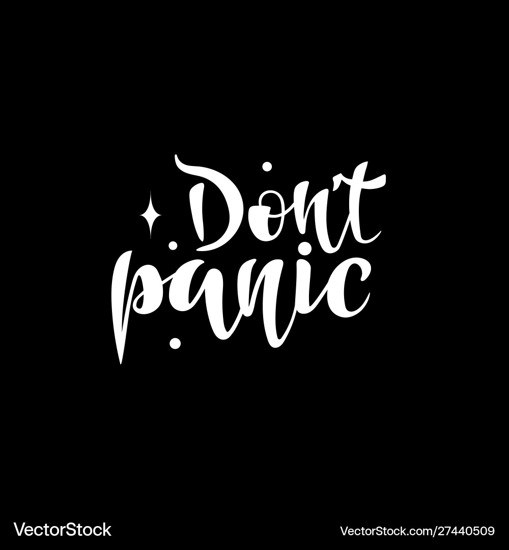 Dont panic - lettering Royalty Free Vector Image