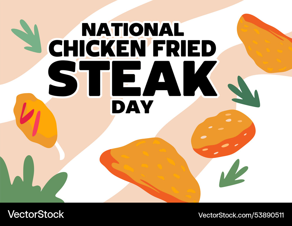 National chicken fried steak day Royalty Free Vector Image