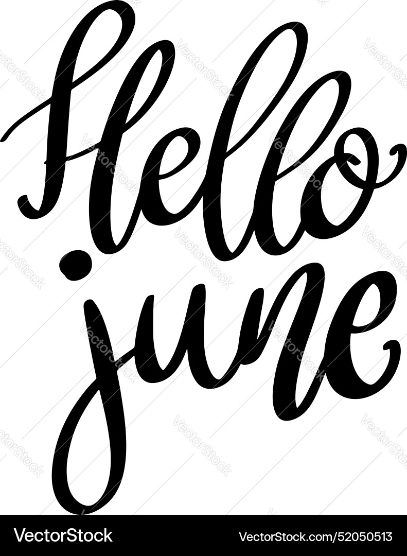 Hello june lettering phrase isolated on white Vector Image
