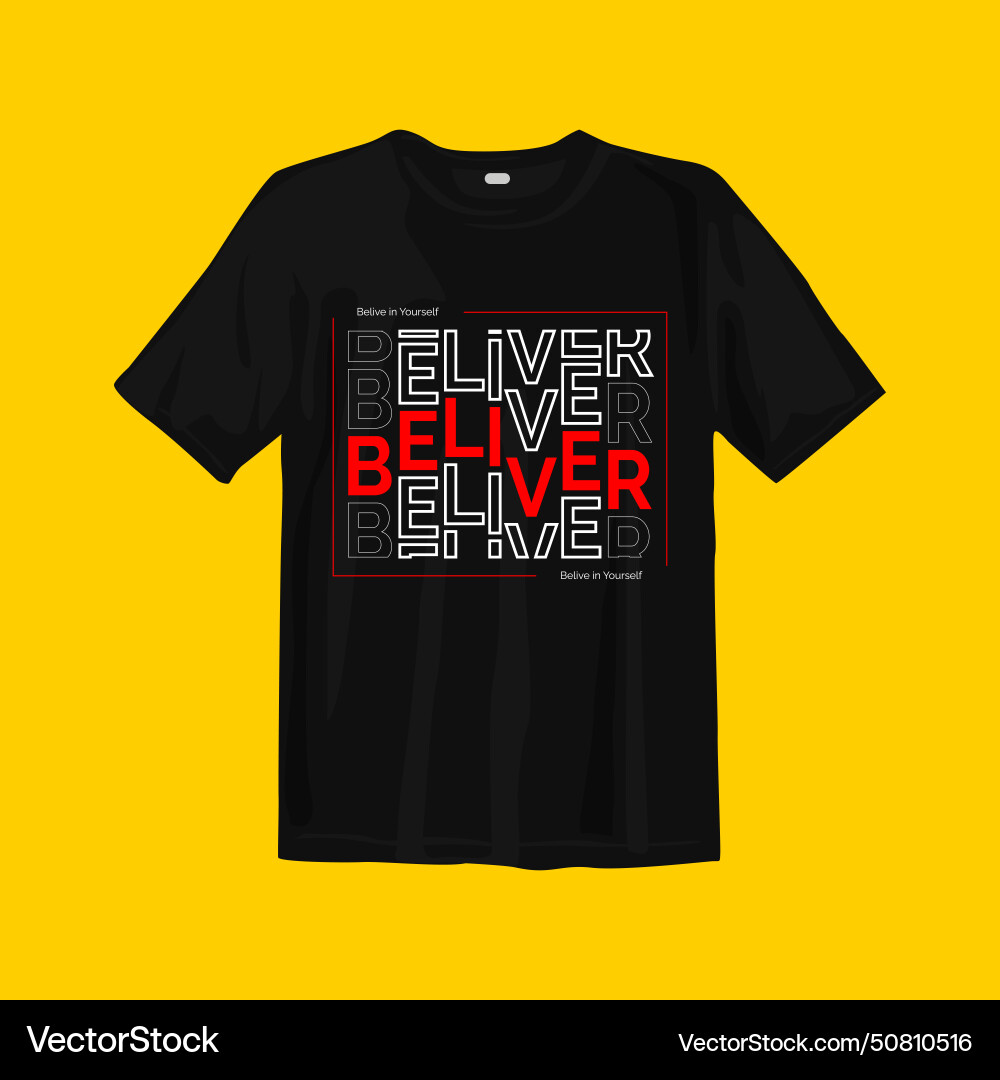 Beliver typography t-shirt design Royalty Free Vector Image