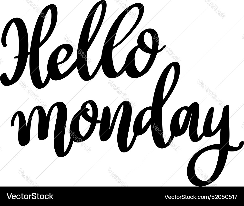 Hello monday lettering phrase isolated on white Vector Image