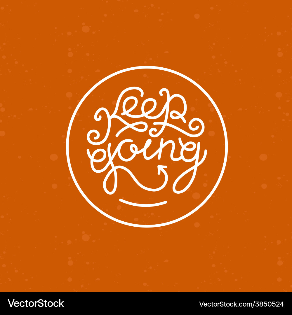 Keep going lettering Royalty Free Vector Image