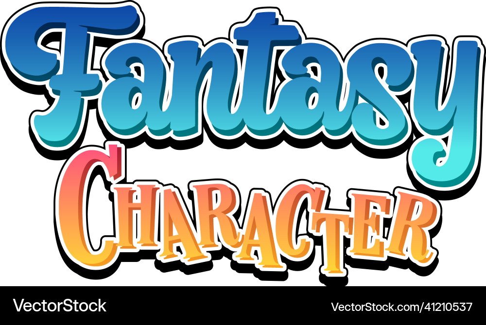 Fantasy characters text word in cartoon style Vector Image
