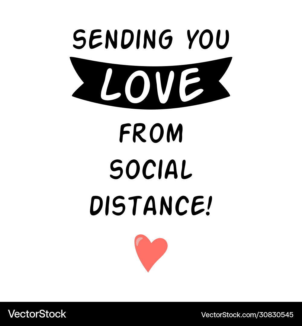 Sending love from social distance quarantine Vector Image
