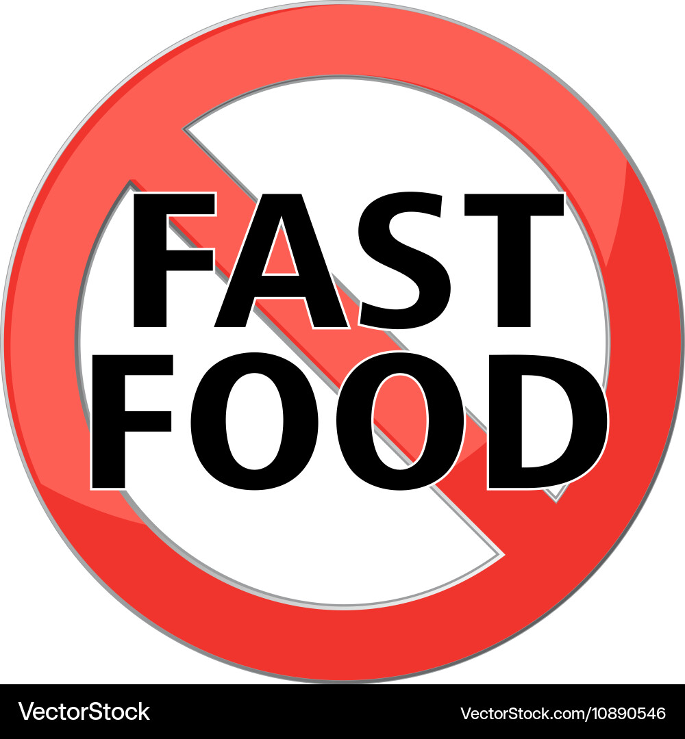 No fast food sign Royalty Free Vector Image - VectorStock