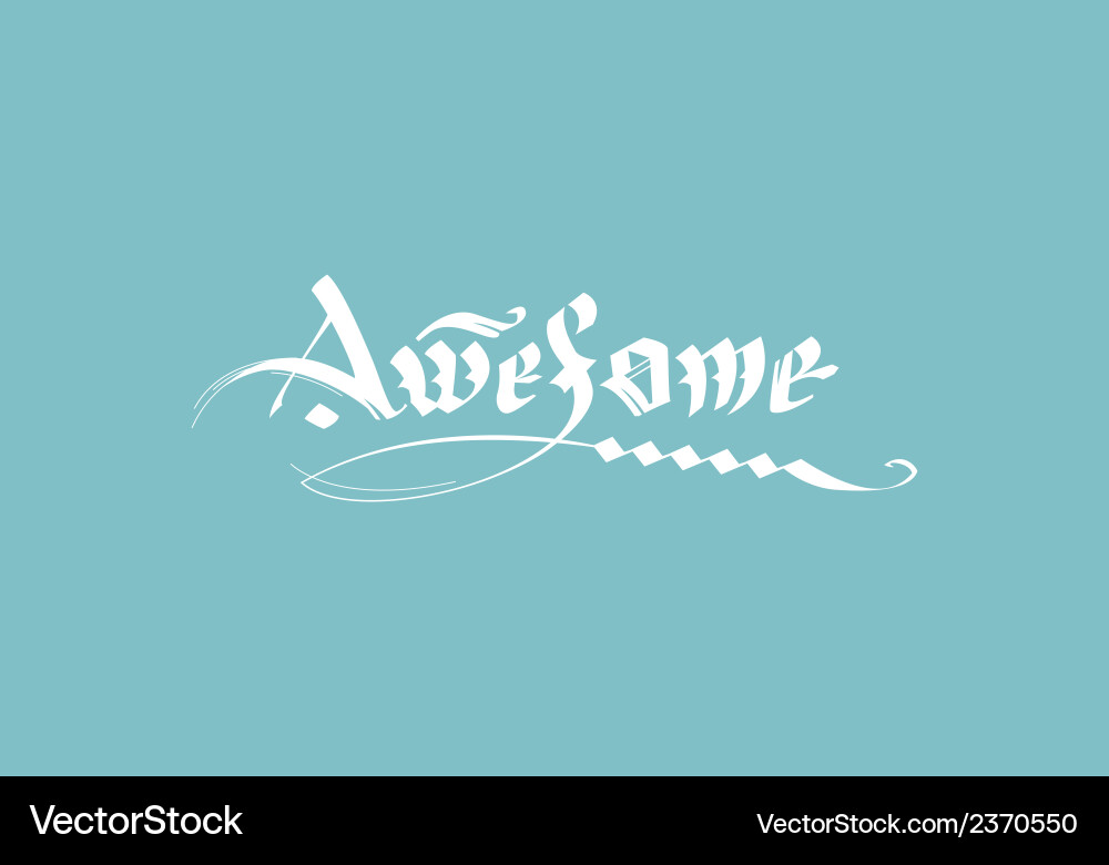 Calligraphic inscription awesome Royalty Free Vector Image