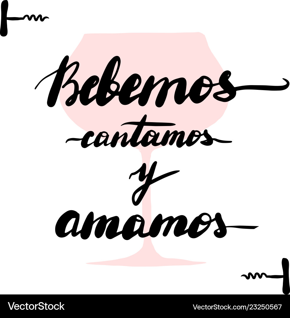 Bebemos cantamos y amamos Royalty Free Vector Image