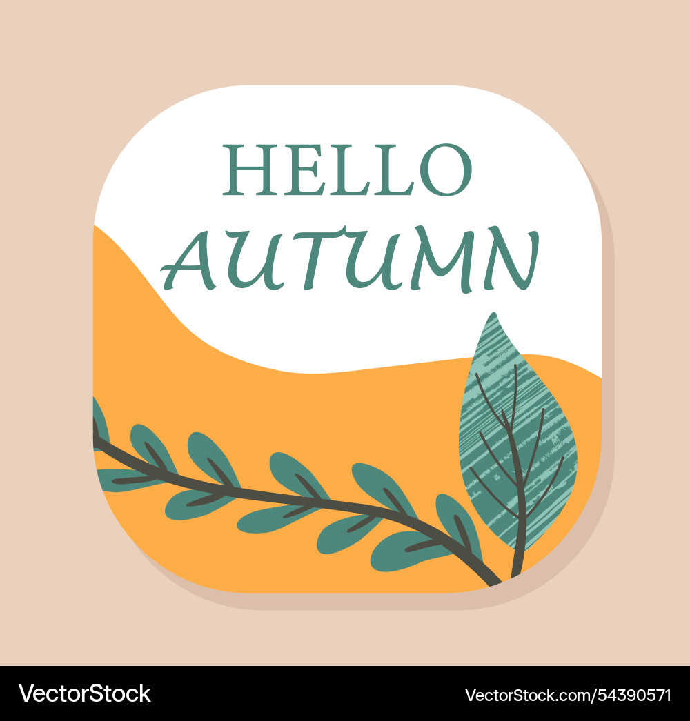 Hello autumn sticker fall season element branch Vector Image