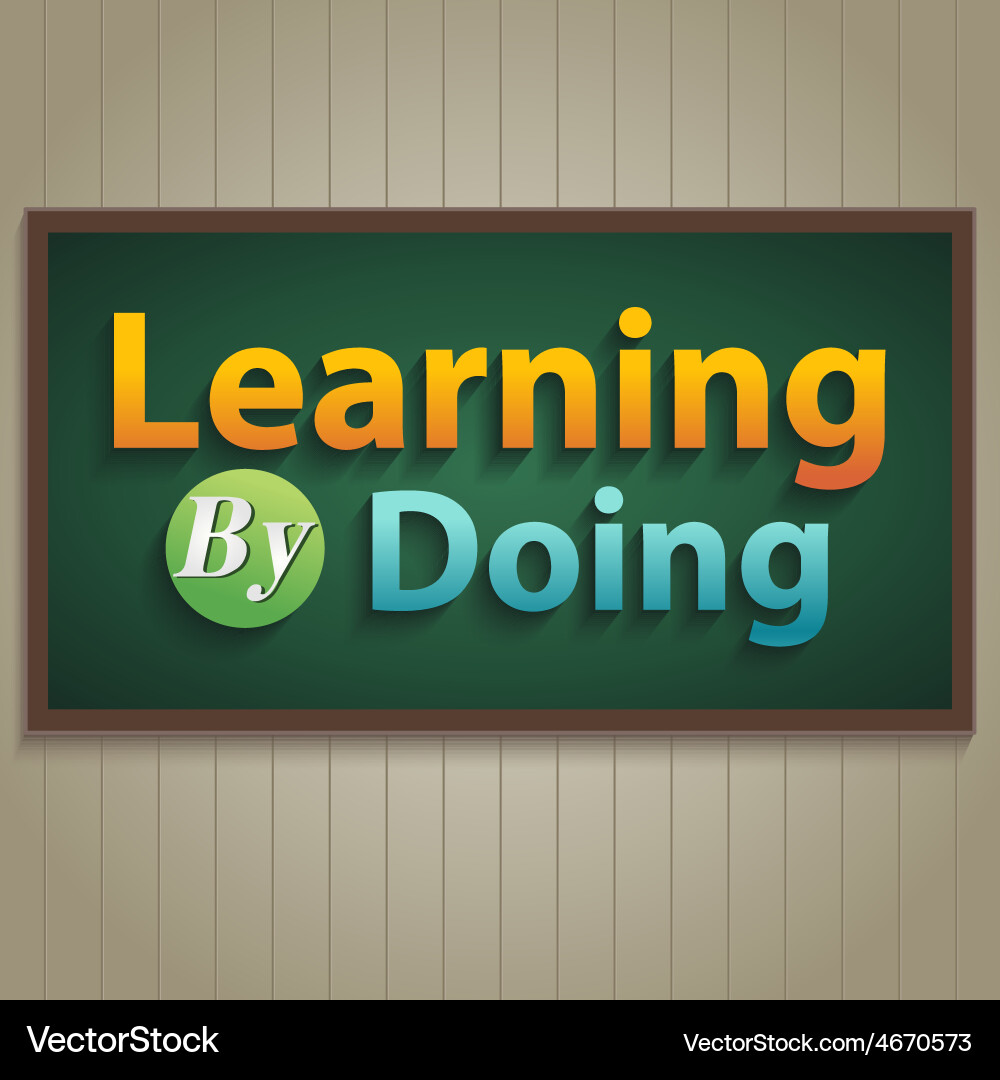 Learning by doing Royalty Free Vector Image - VectorStock