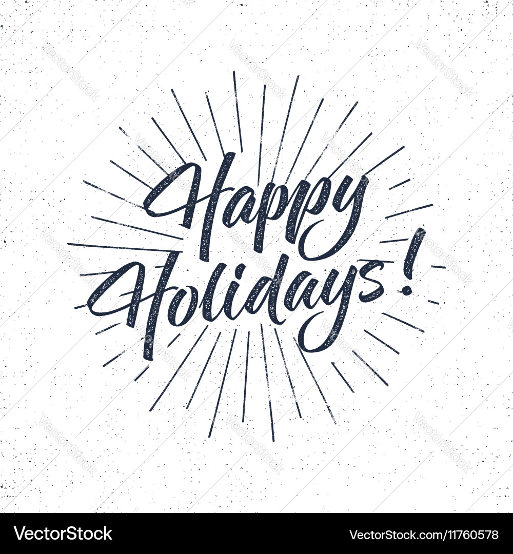 Happy holidays text and lettering holiday Vector Image