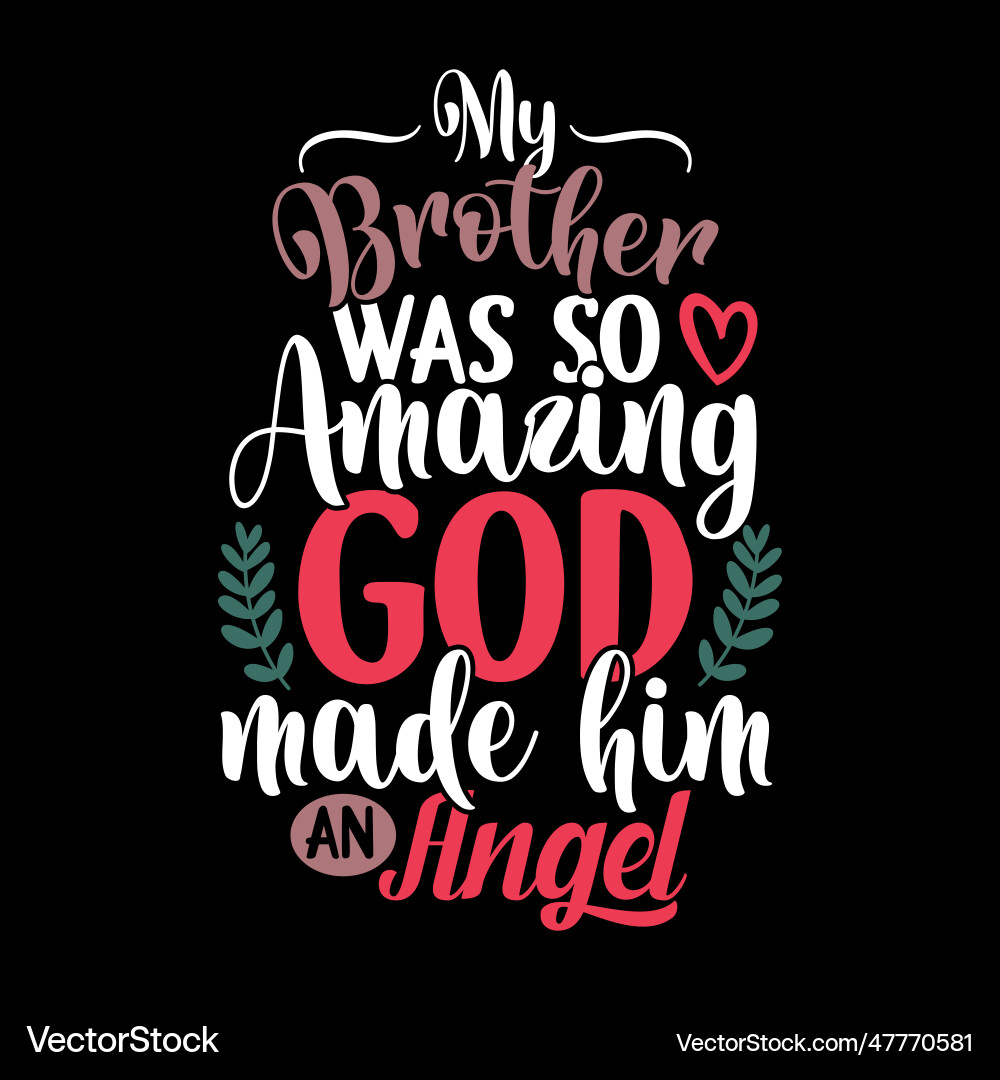 God Made Him an Angel - Brother Gift Royalty Free Vector