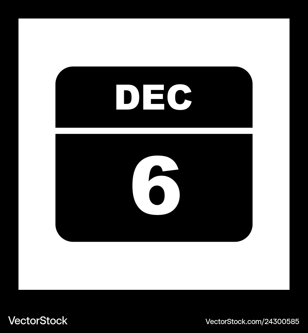 December 6th date on a single day calendar Vector Image