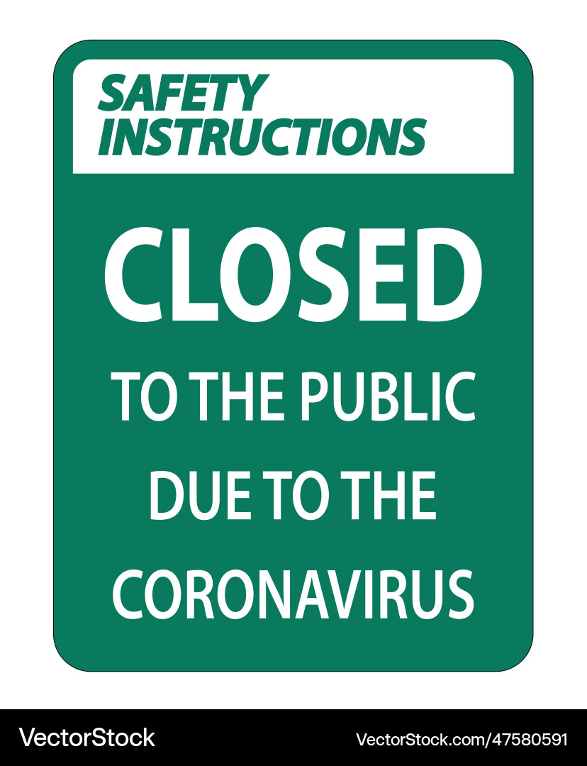 Safety instructions closed to public sign Vector Image