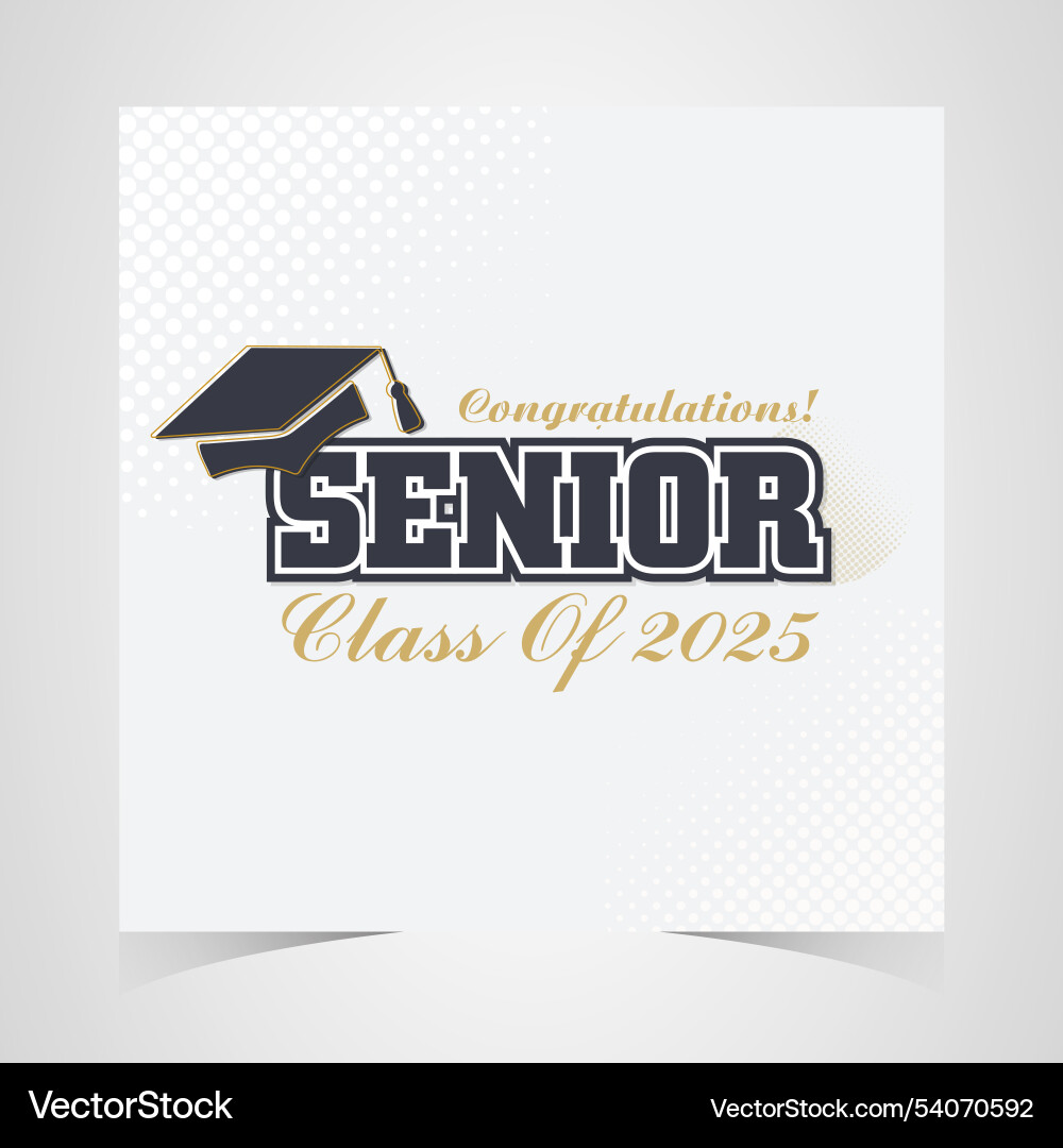 Class of 2025 congratulations graduates academic Vector Image