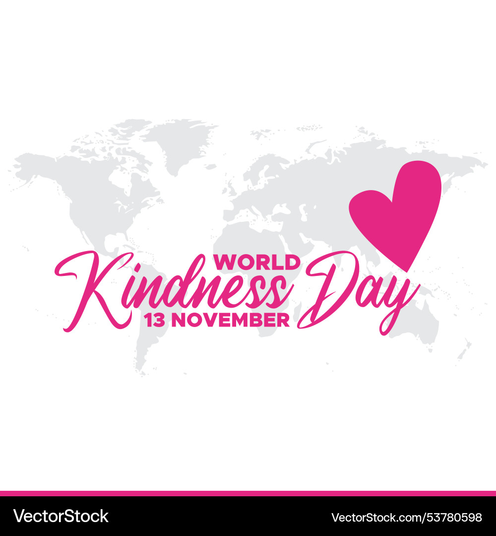 World kindness day 13th november graphic Vector Image