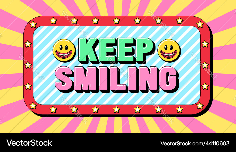 Keep smiling text positive energy greeting Vector Image