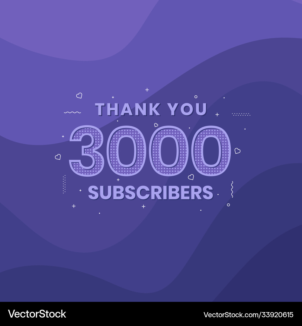 Thank you 3000 subscribers 3k Royalty Free Vector Image