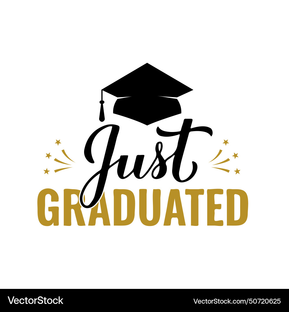 Just graduated lettering with graduation cap Vector Image