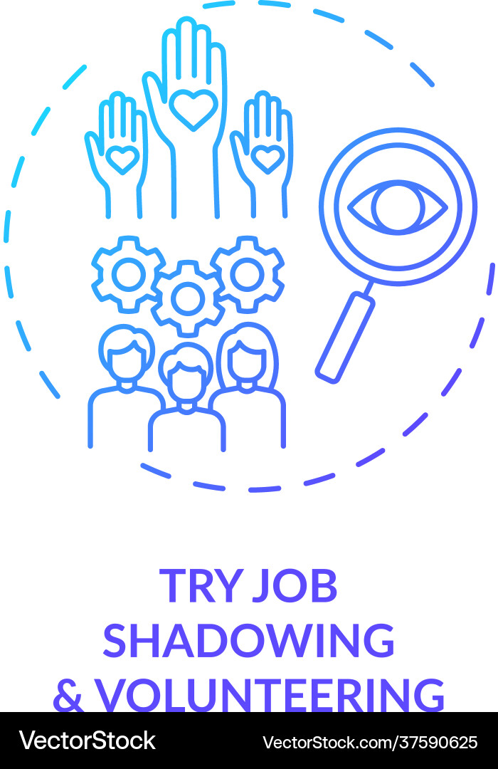 Try job shadowing and volunteering concept icon Vector Image