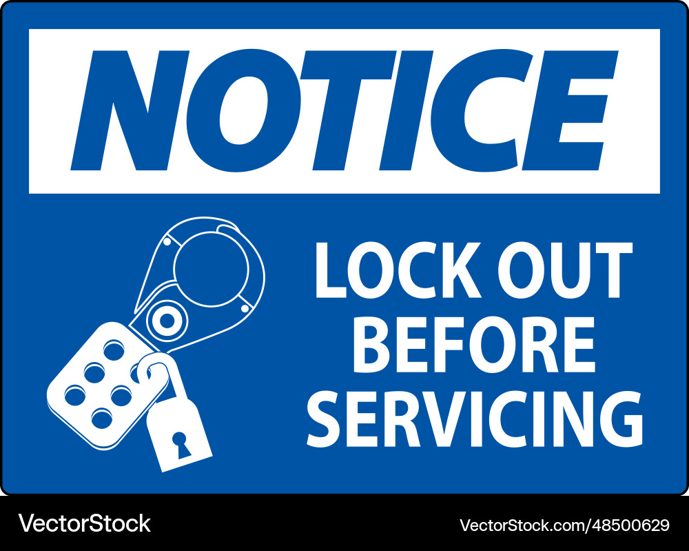 Notice sign lock out before servicing Royalty Free Vector