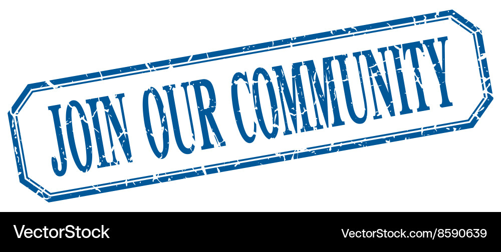 Join our community square blue grunge vintage Vector Image
