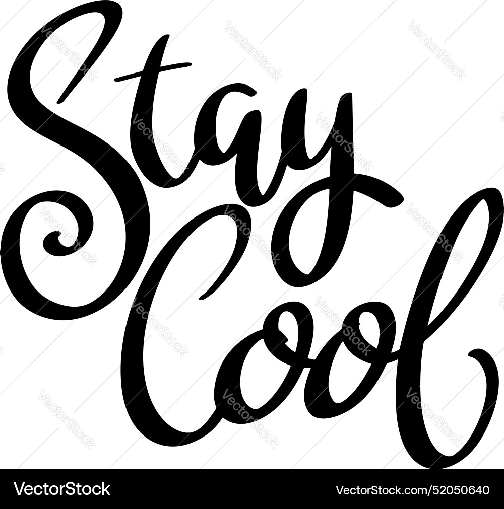 Stay cool lettering phrase isolated on white Vector Image