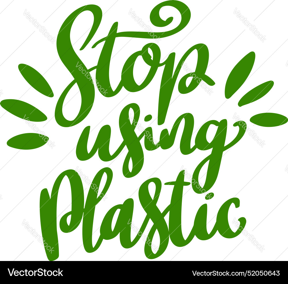 Stop using plastic lettering phrase isolated Vector Image