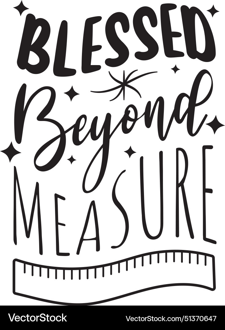 Blessed beyond measure design on white background Vector Image