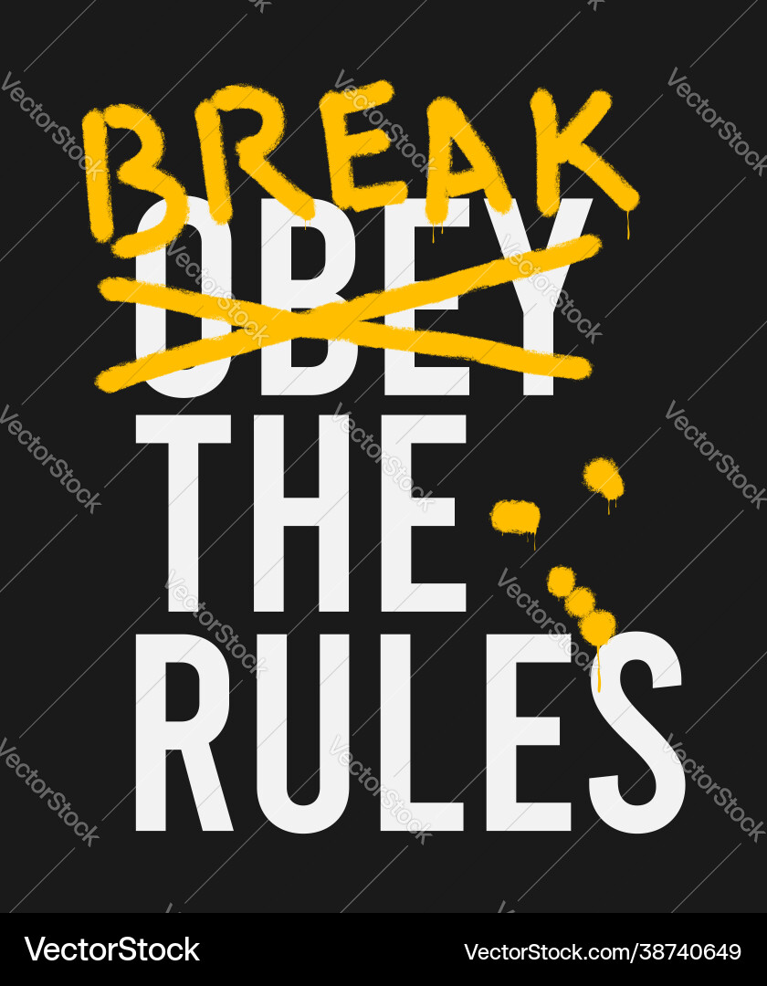 Break rules - t-shirt design with graffiti Vector Image