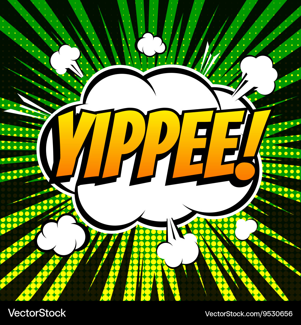 Yippee comic book bubble text retro style Vector Image