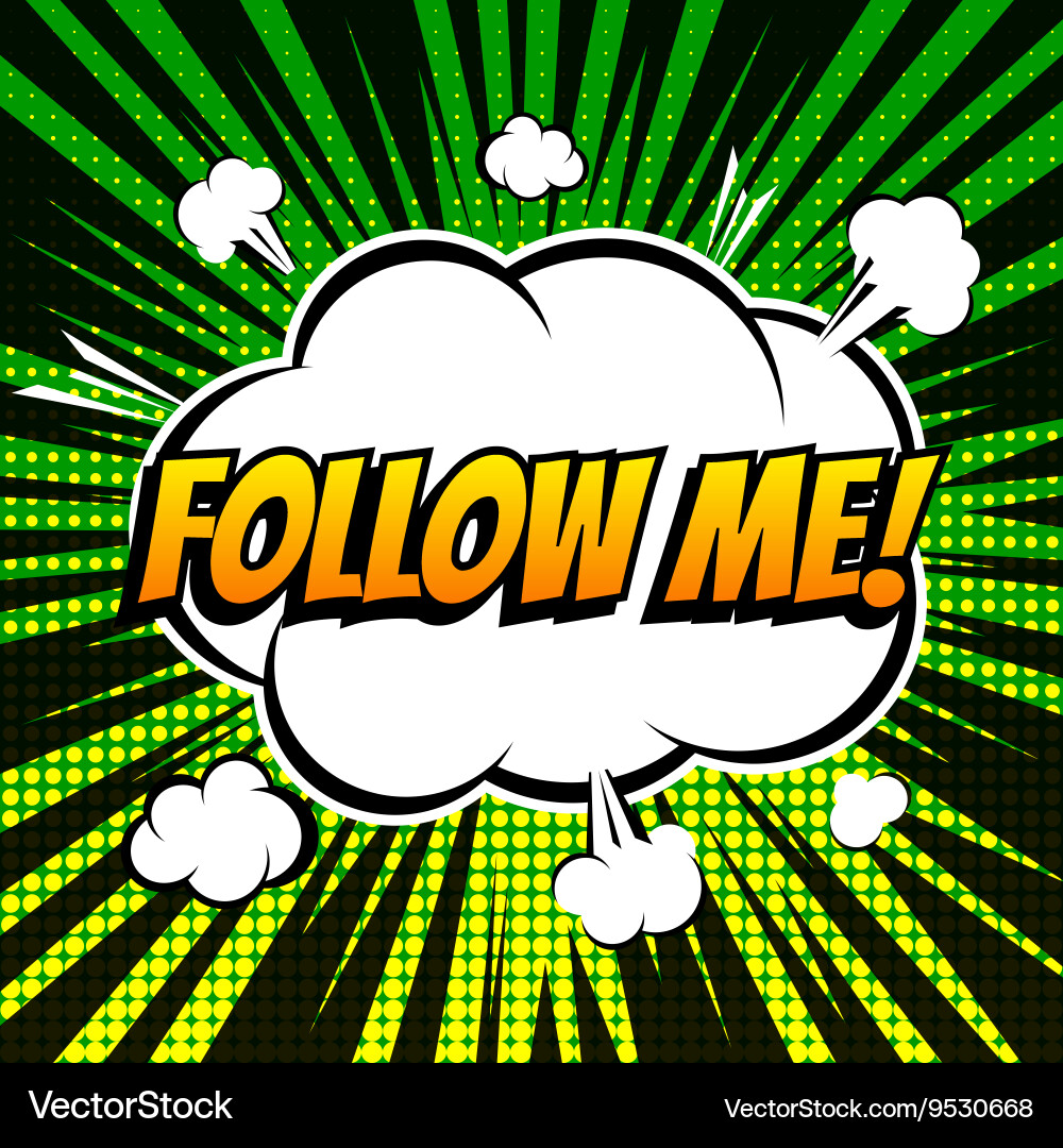 Follow me comic book bubble text retro style Vector Image