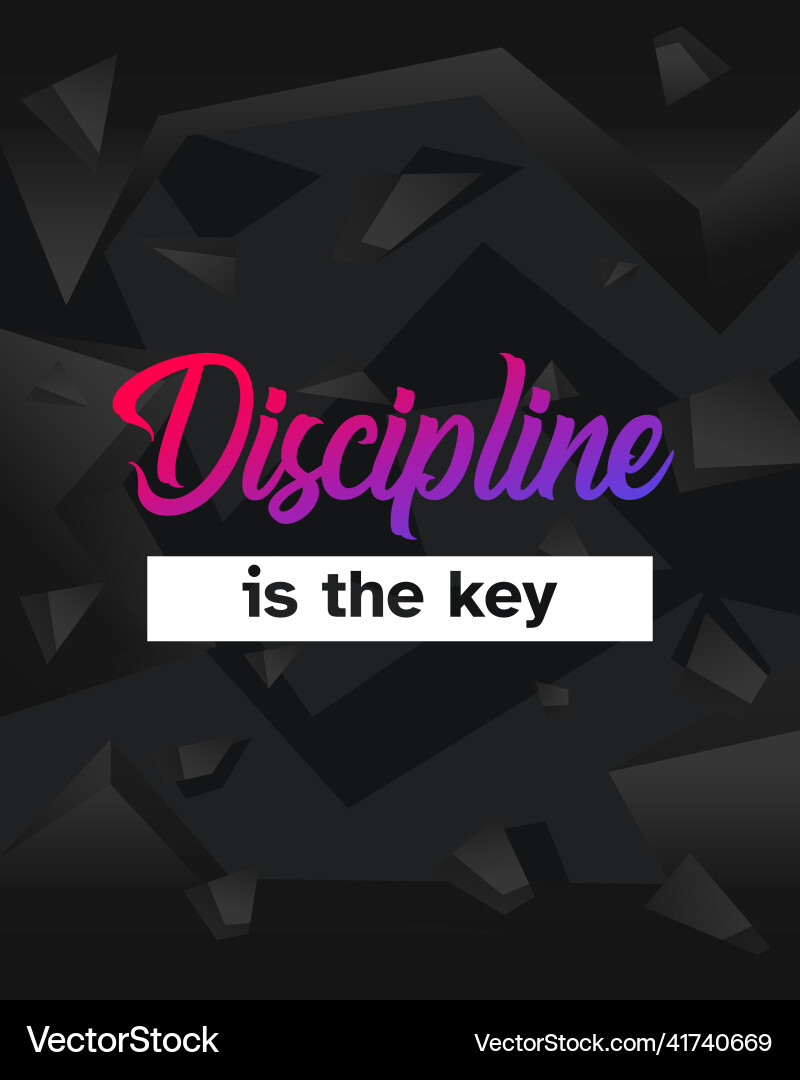 Discipline is the key poster design Royalty Free Vector